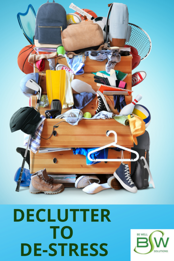 Declutter to De-Stress, May 2021 – Be Well Solutions