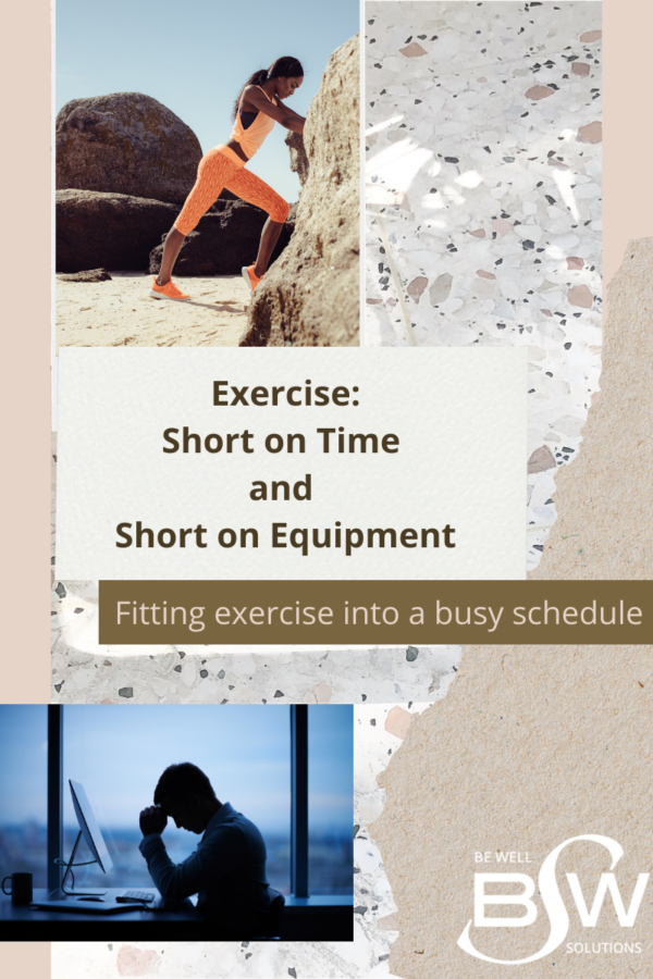 Fitting Exercise into a Busy Schedule - Be Well Solutions