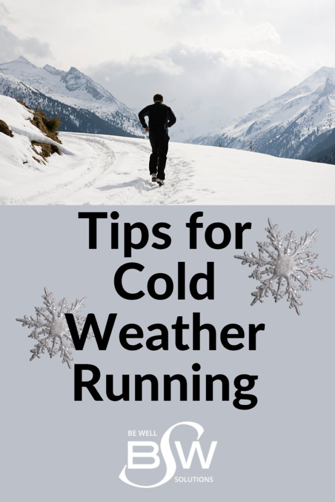 Tips for Cold Weather Running – Be Well Solutions