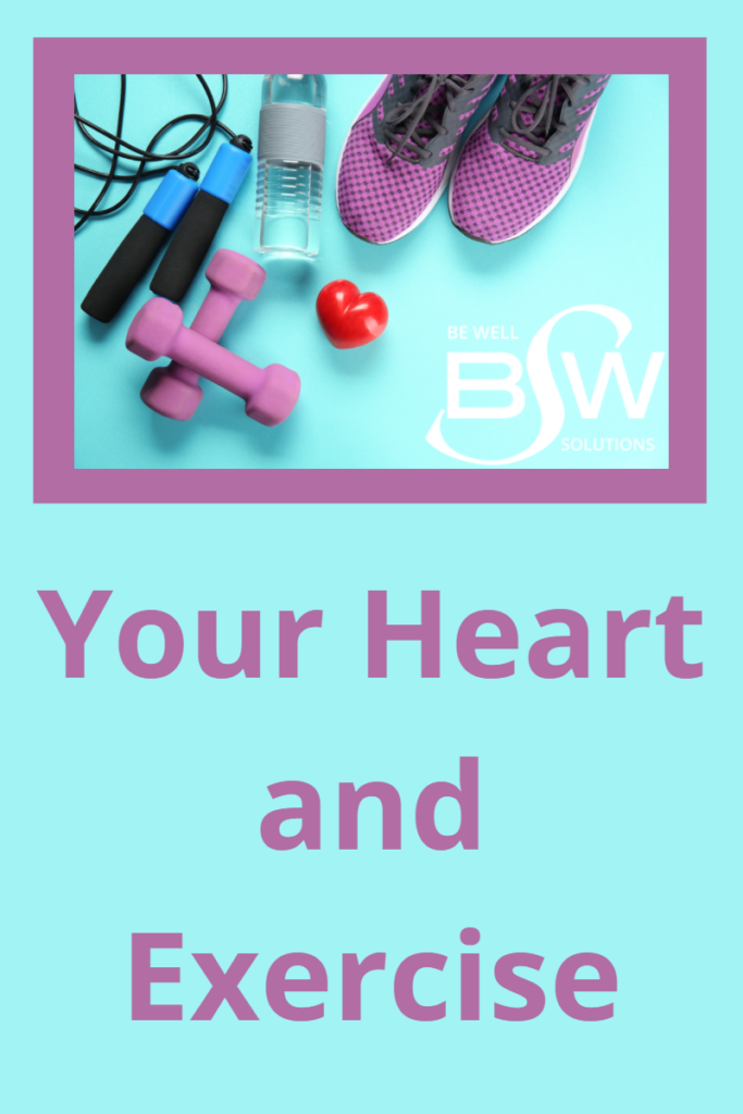 5 Heart-Healthy Reasons to Exercise - Be Well Solutions